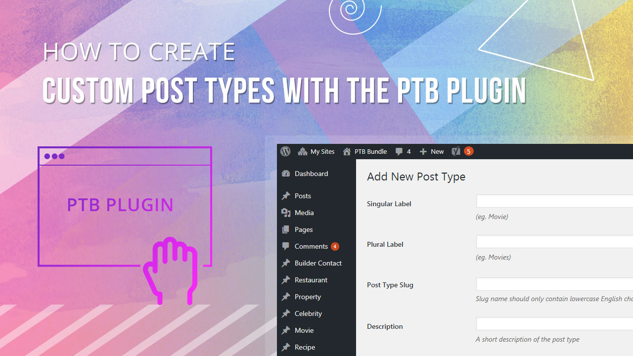Video Tutorial On How To Create Custom Post Types With Post Type Builder